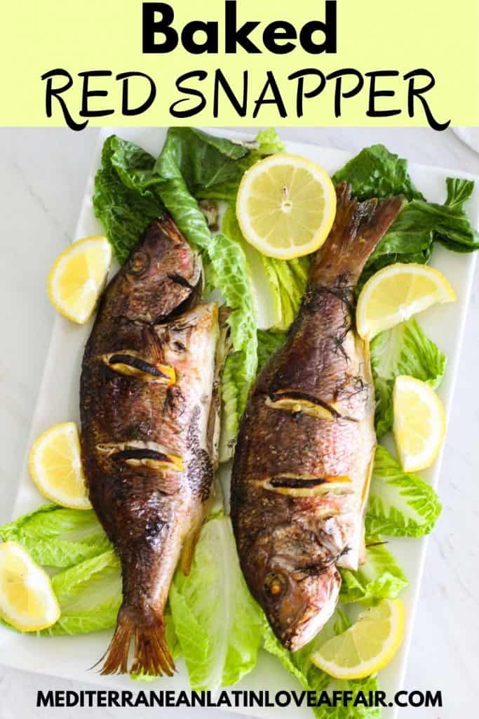 Baked Whole Red Snapper - Mediterranean Latin Love Affair