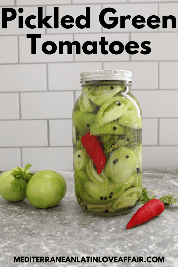 Pickled Green Tomatoes (Domate Turshi) - Mediterranean Latin Love Affair