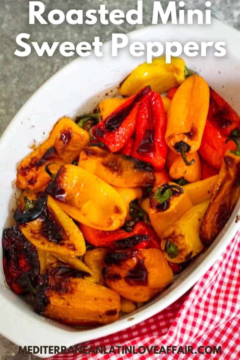 Roasted Mini Sweet Peppers - Mediterranean Latin Love Affair